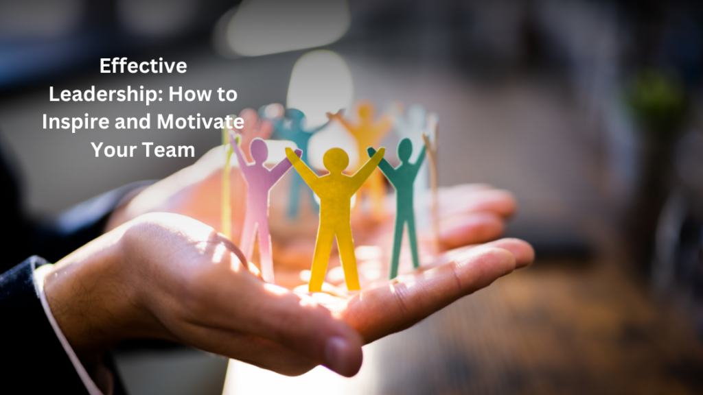 Zeeshan Hayat – Effective Leadership: How to Inspire and Motivate Your ...
